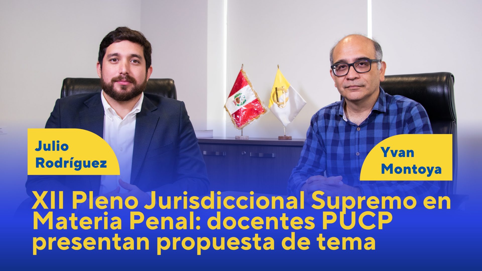 XII Pleno Jurisdiccional Supremo en Materia Penal: nuestros profesores PUCP presentan propuesta ...
