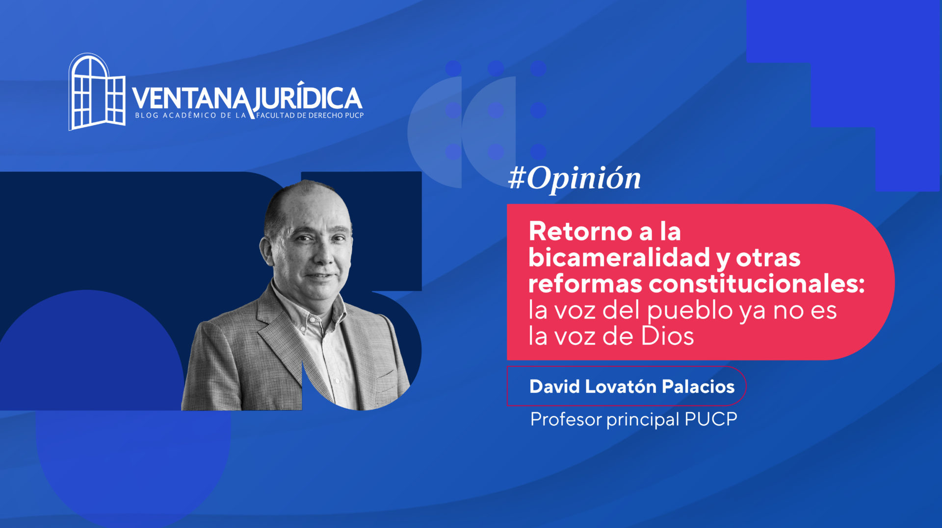 Retorno a la bicameralidad y otras reformas constitucionales: la voz del pueblo ya no es la voz ...